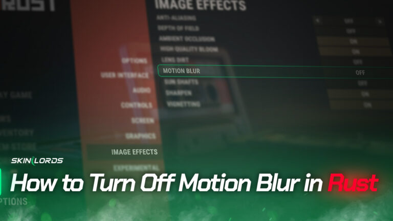 How to Turn Off Motion Blur in Rust - SkinLords