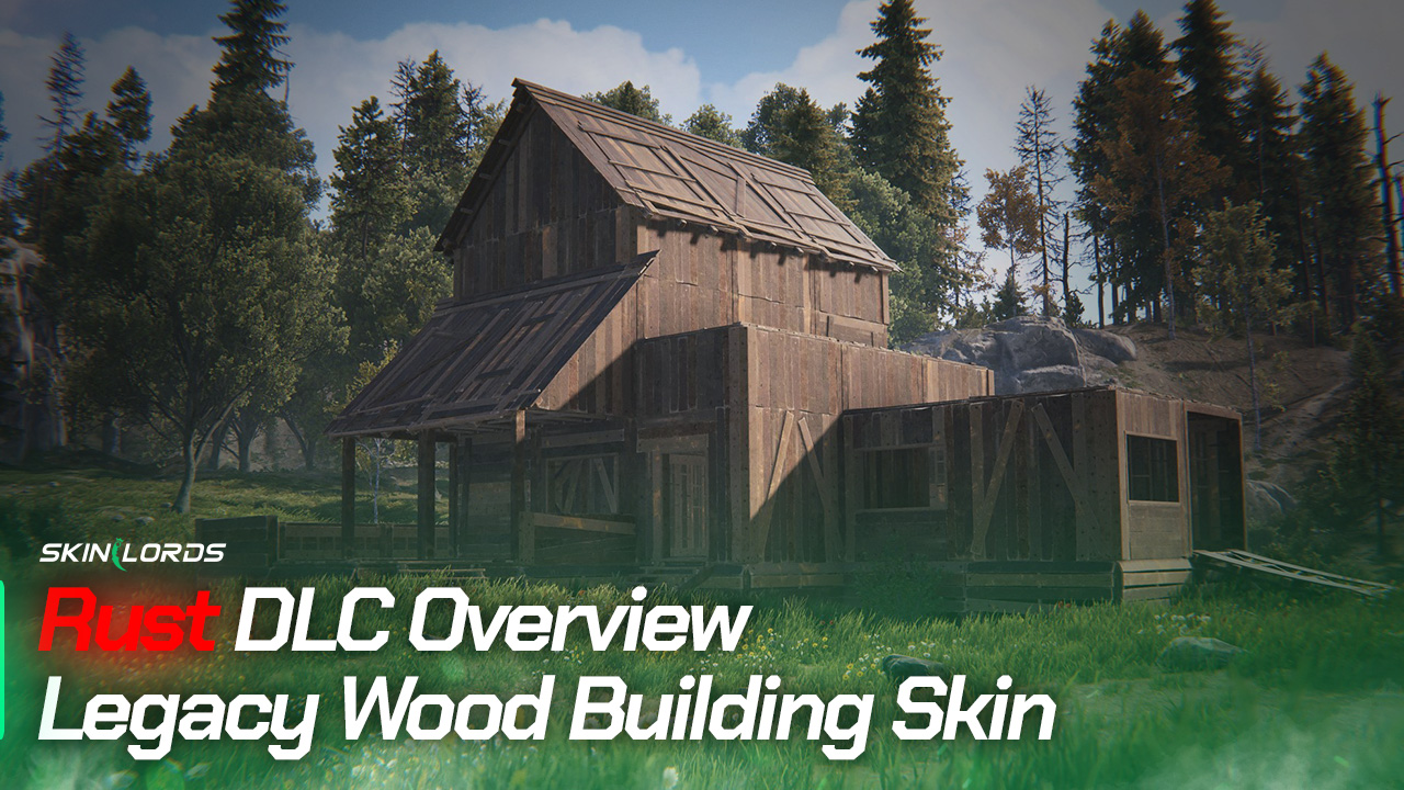 Rust DLC Overview - Legacy Wood Building Skin - SkinLords